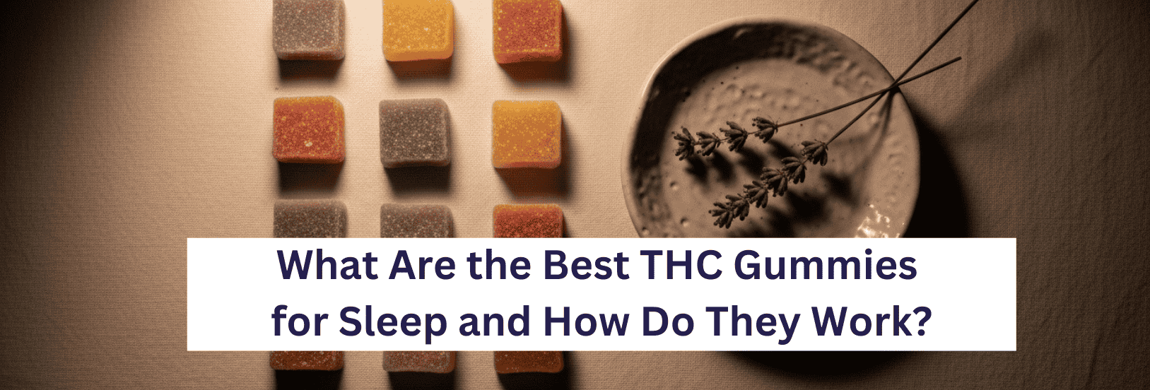 Best THC Gummies for Sleep: How They Work & What to Try – MPC