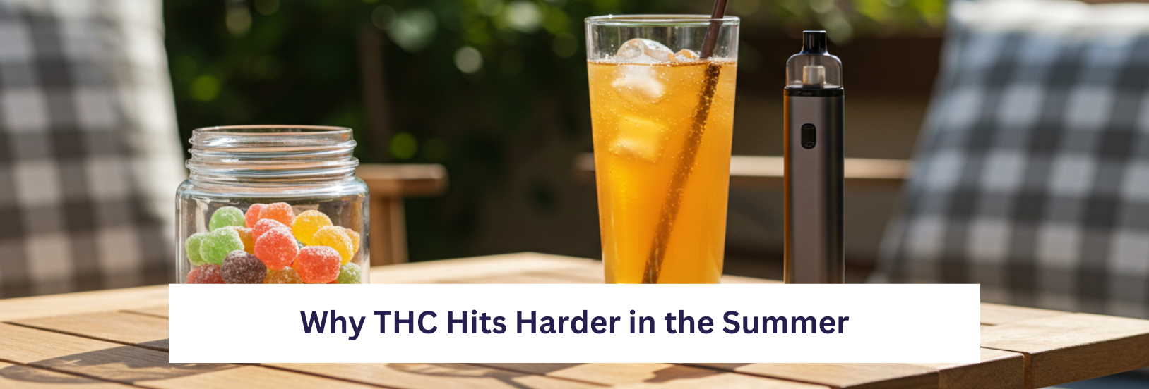 Why THC Feels Stronger in Summer | Heat & Highs Explained – MPC