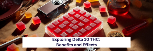 Exploring Delta 10 THC: Benefits, Effects & Usage Tips – MPC