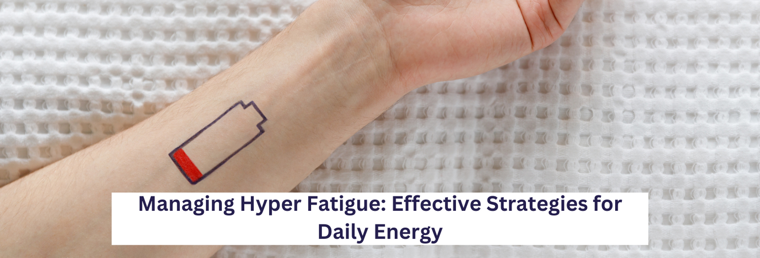 Manage Hyper-Fatigue: Effective Strategies for Daily Energy – MPC
